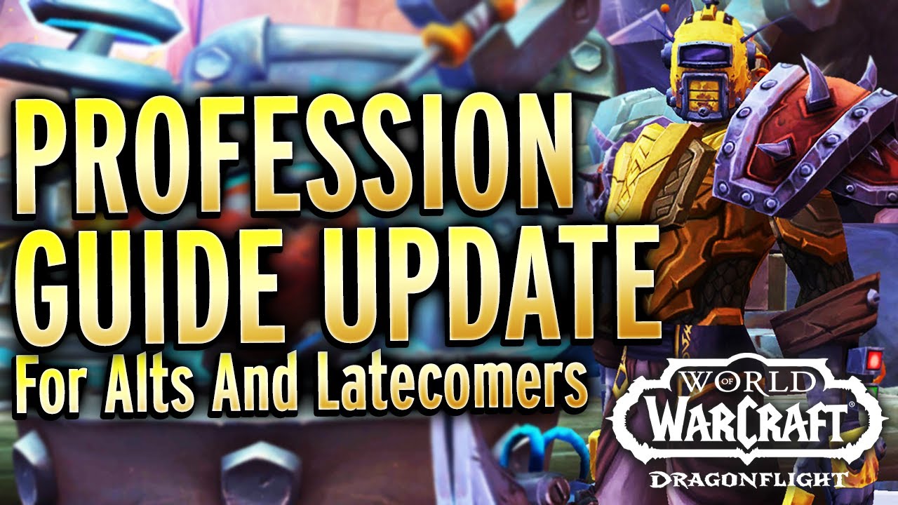UPDATED Profession Tips For New Players And Alts! WoW Dragonflight ...