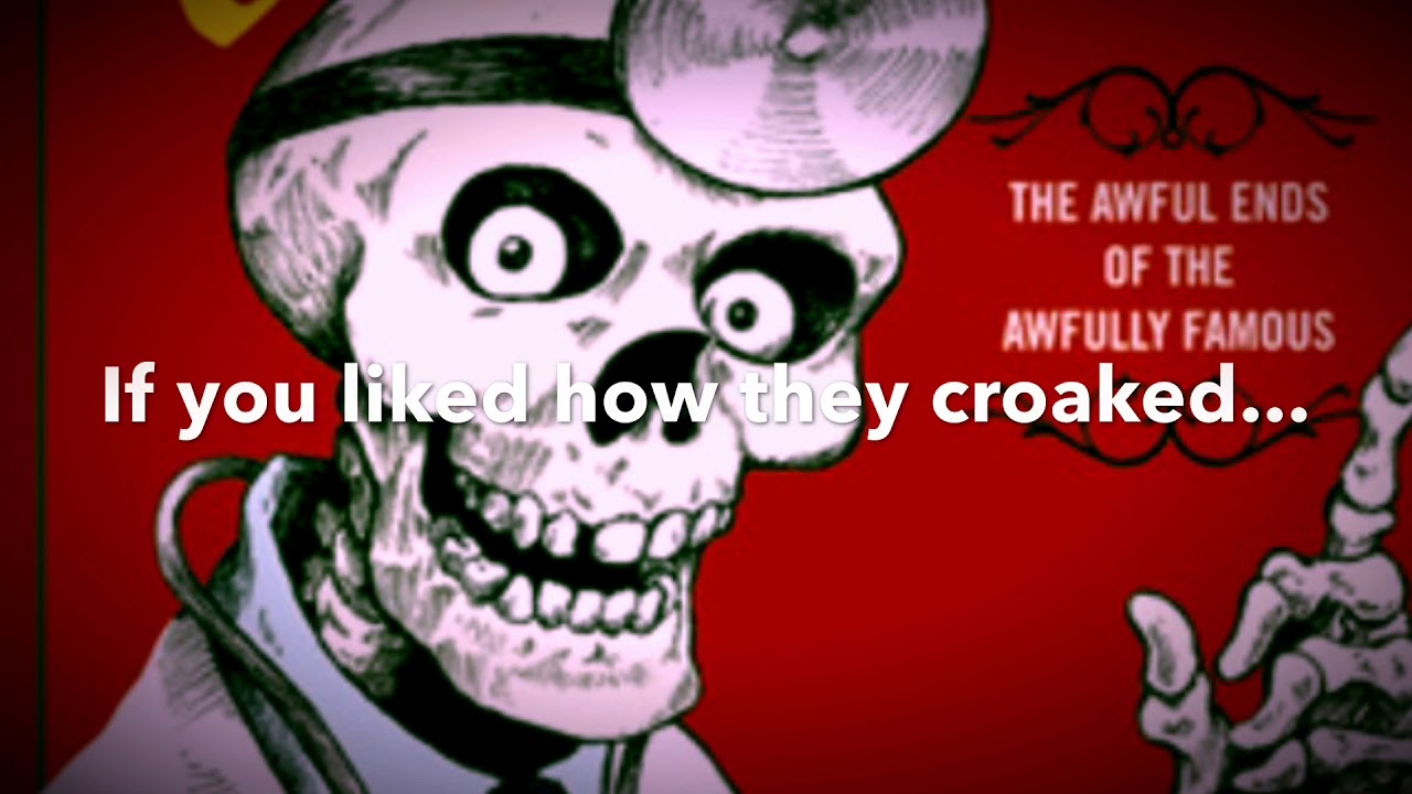 How They Croaked - YouTube