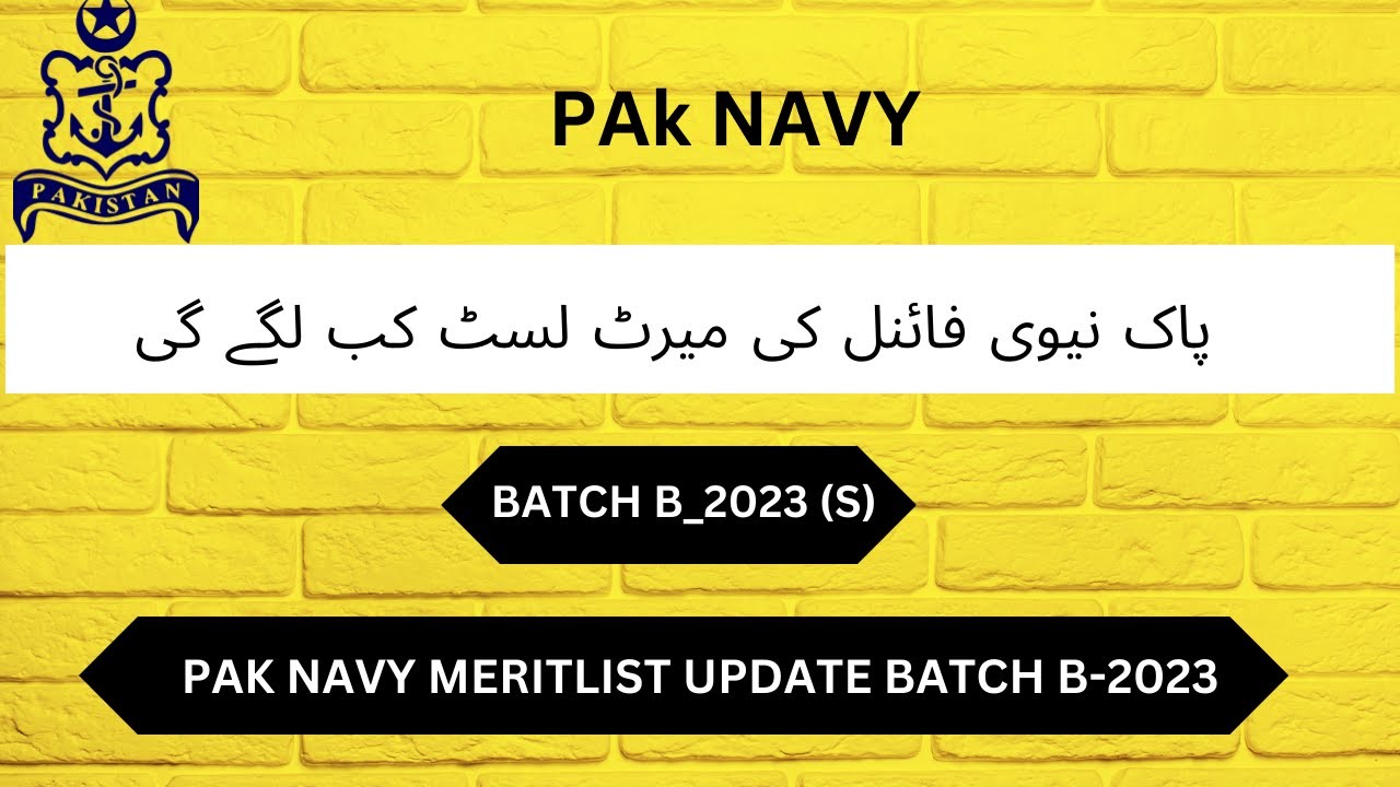 PAK NAVY BATCH B_2023 KI Final Meritlist kab Laga gi? Pak navy Batch B ...