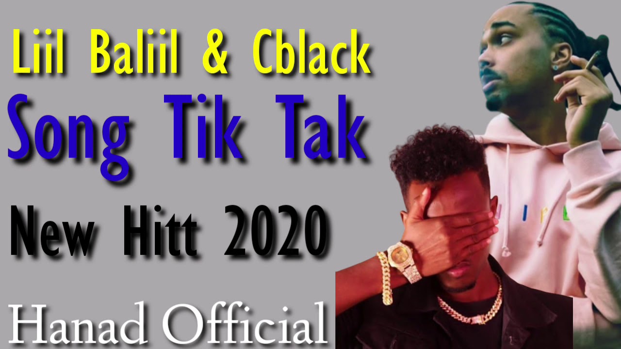 LIIL BALIIL FT CBLACK |Tik Tak| OFFICIAL VEDIO__2020 WIT HANAD MC ...