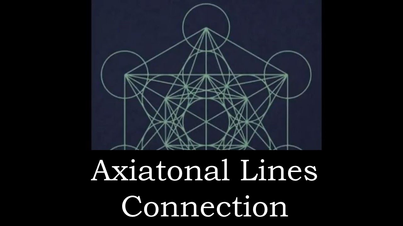 Axiatonal Lines Connection - YouTube