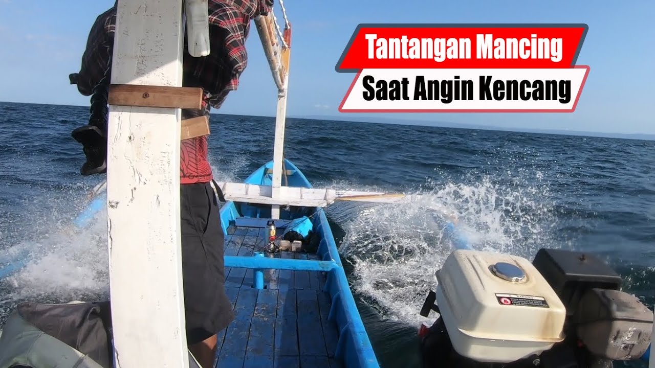 Angin Kencang Maksa Mancing Juga Begini Akibatnya - YouTube
