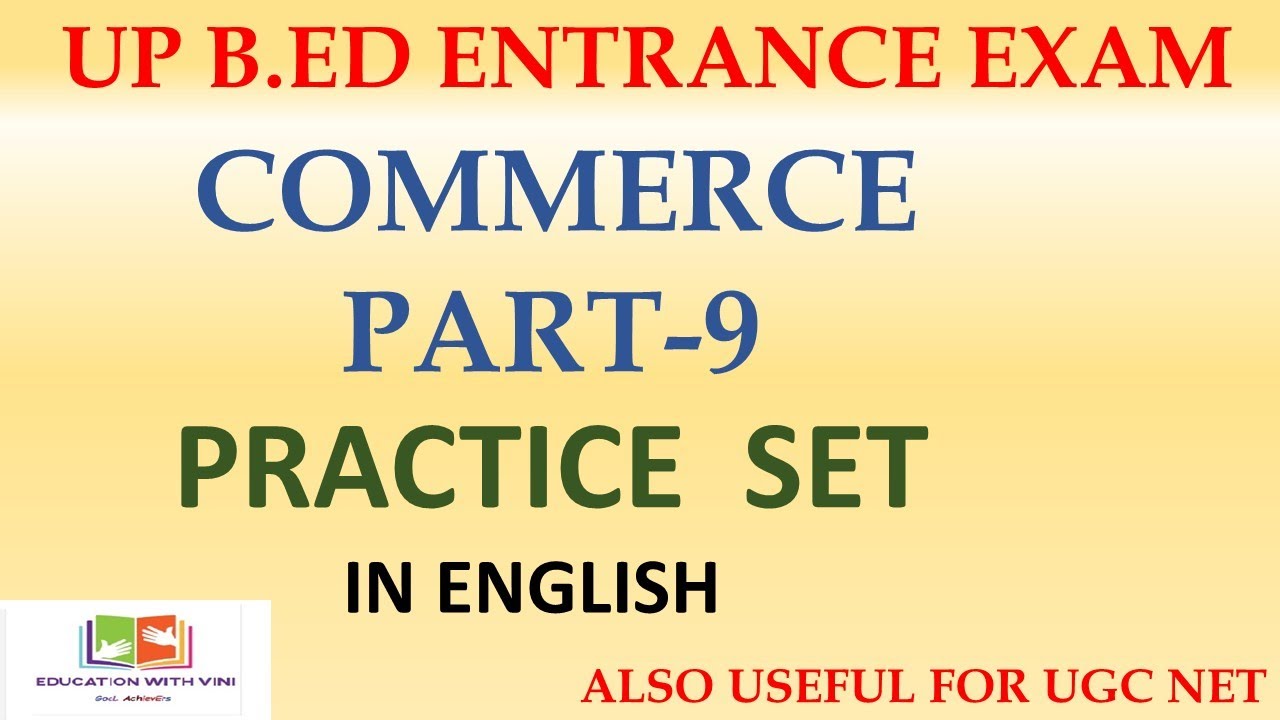 B.ED ENTRANCE EXAM COMMERCE PRACTICE SET IN ENGLISH PART-9,UGC NET ...