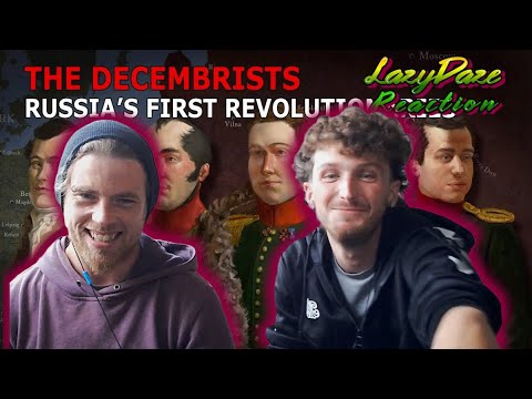 HISTORY ENTHUSIASTS REACT TO THE DECEMBERISTS PART 1: RUSSIA'S FIRST ...