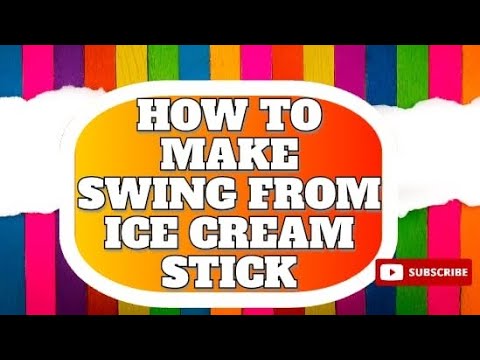 Swing from Ice Cream Stick II Stick Crfat II Handmade Swing II Easy ...