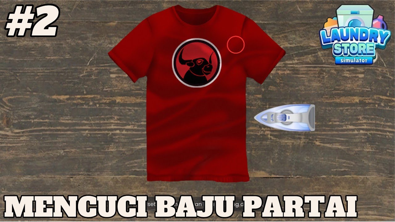 AKU MENCUCI BANYAK SEKALI BAJU - BAJU PARTAI DI GAME INI WKWK | laundry ...