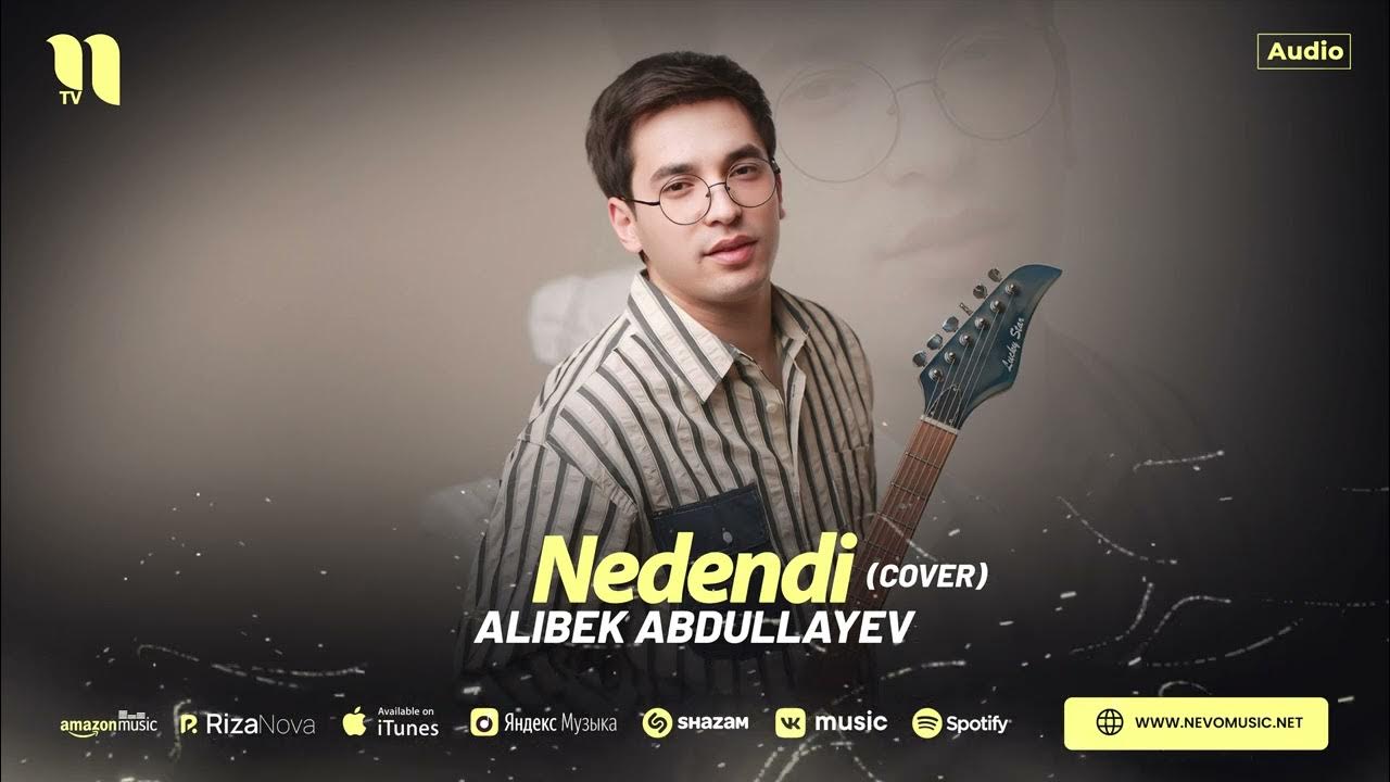 Alibek Abdullayev - Nedendi (cover 2024) - YouTube