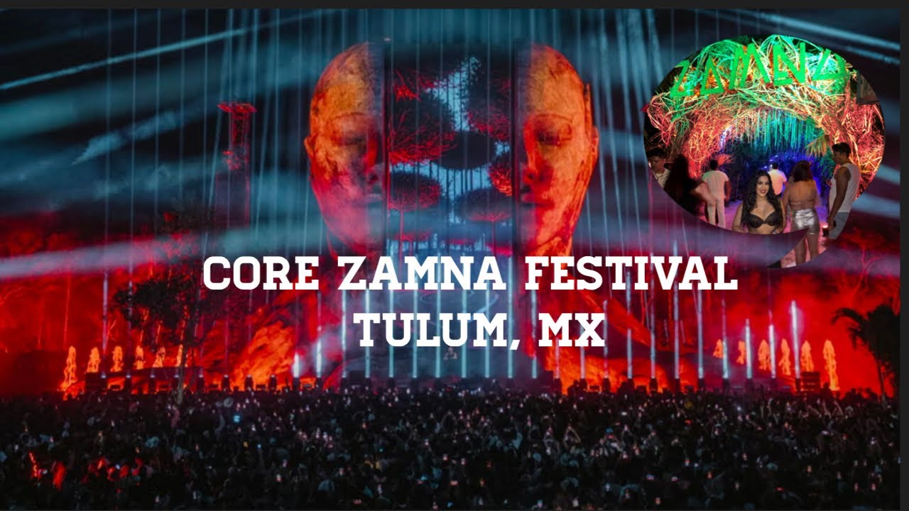 Core Festival Tulum 24 - YouTube