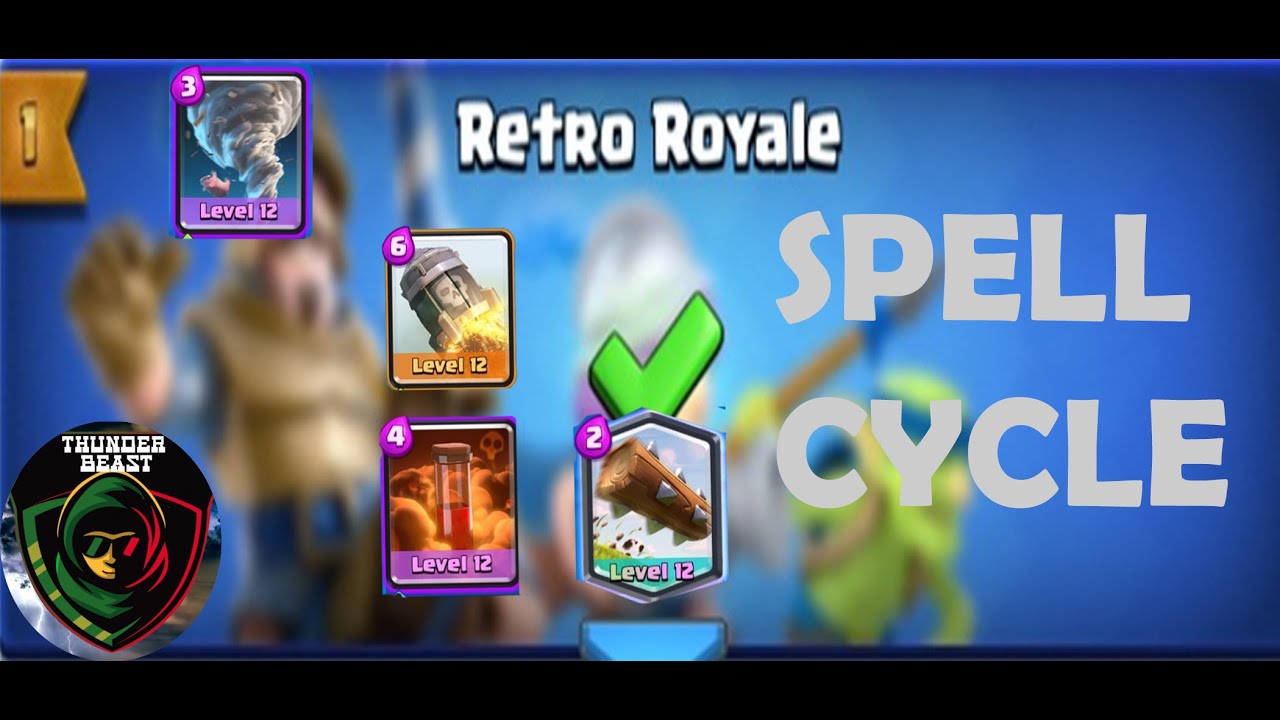 Retro Royale | Clash Royale | Spell Cycle - YouTube