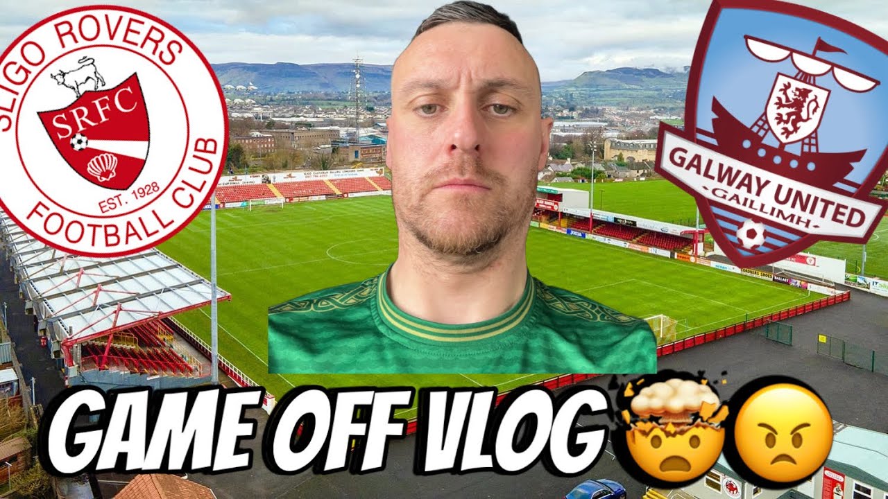 Sligo Rovers v Galway United Vlog 🤔🤔🤔 - YouTube