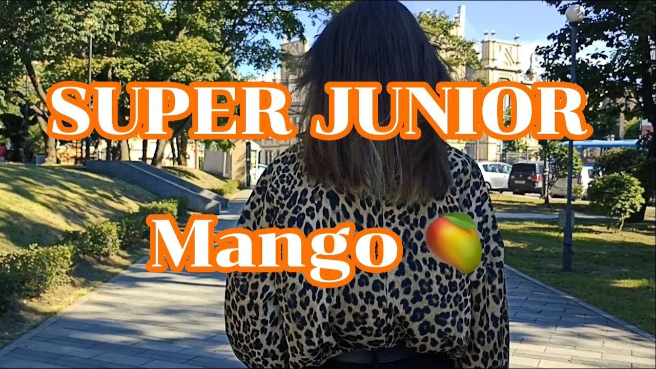 SUPER JUNIOR - Mango Dance Cover [KPOP DANCE IN PUBLIC] - YouTube