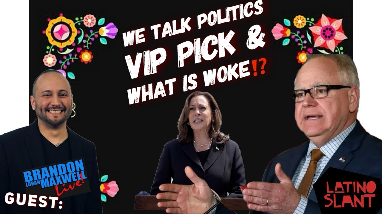 "More WOKE," Harris gets VP, Parties beg for Latino Votes & More! Guest ...