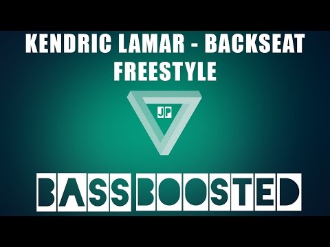 Kendrick Lamar - Backseat Freestyle (BASS BOOSTED)