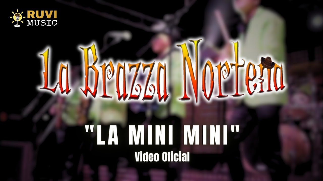 La Brazza Norteña - La Mini Mini (Video Oficial 2024) - YouTube