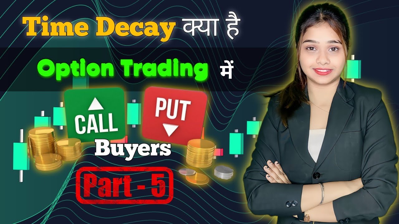 Time Decay In Option Trading| Basic Options Trading For Beginners In Hindi |@TraderKasakGupta💸📈😊 ...