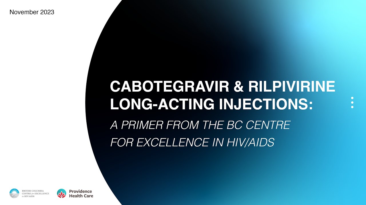 Cabotegravir & Rilpivirine Long-acting Injections - YouTube