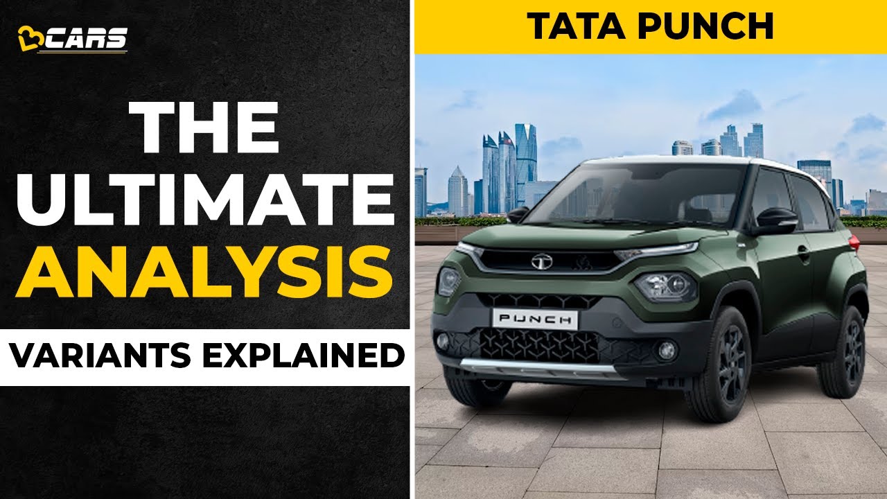 Tata Punch Variants Explained | Pure, Adventure, Accomplished, Creative ...