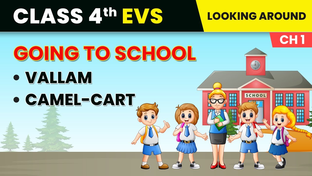 Vallam and Camel-cart - Going to School | Class 4 Environmental Studies ...