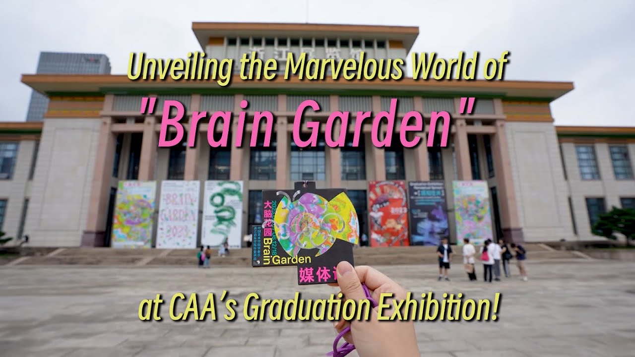 Unveiling the Marvelous World of "Brain Garden" at CAA’s Graduation ...