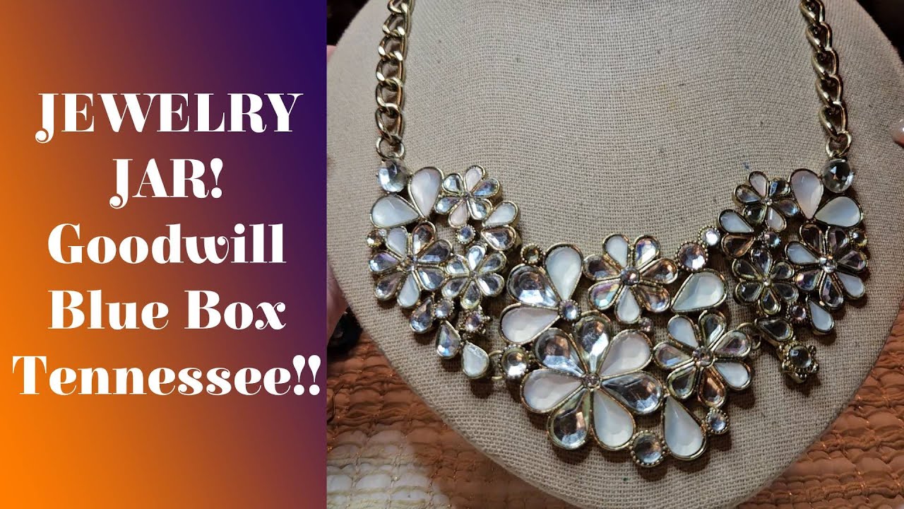 JEWELRY JAR! Goodwill Blue Box Tennessee!! - YouTube
