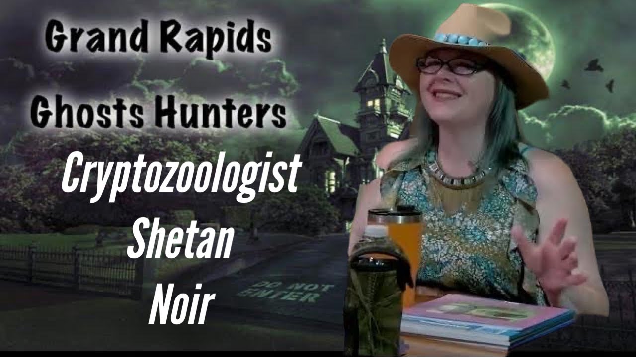 Cryptozoologist Shetan Noir, Grand Rapids Ghost Hunters Podcast - YouTube