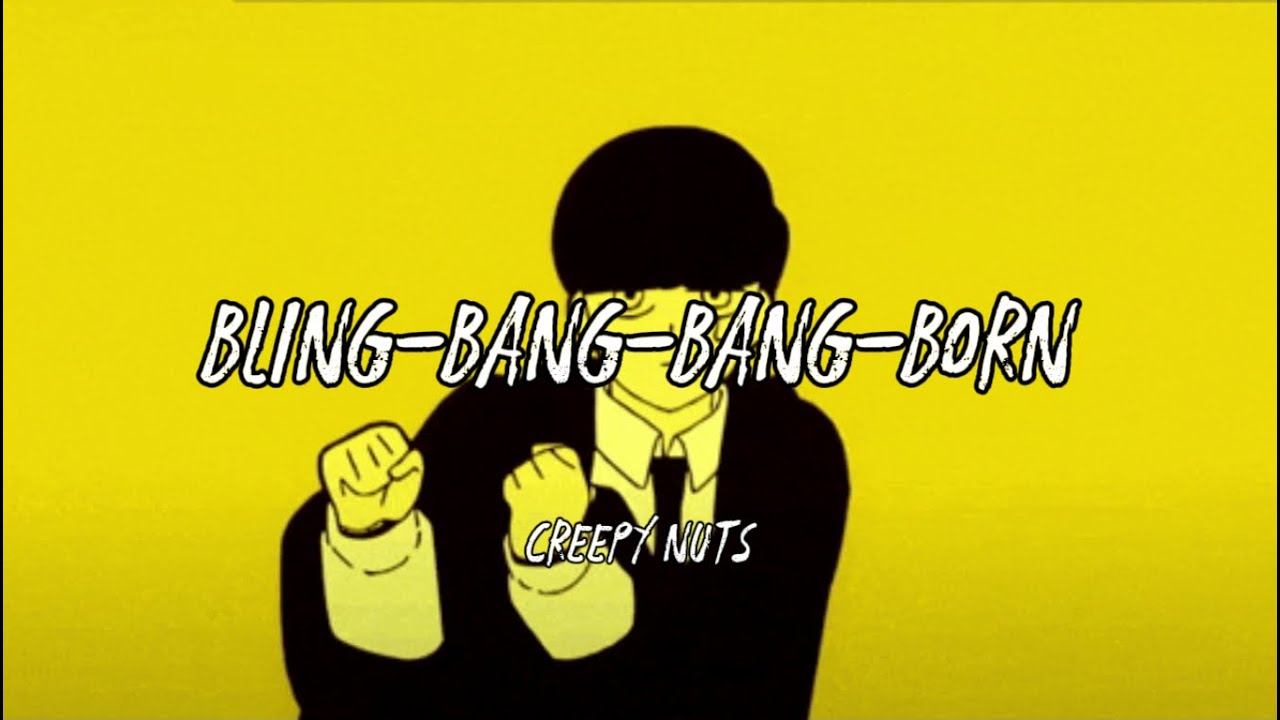 Creepy Nuts - Bling-Bang-Bang-Born (Lyrics with English translation ...