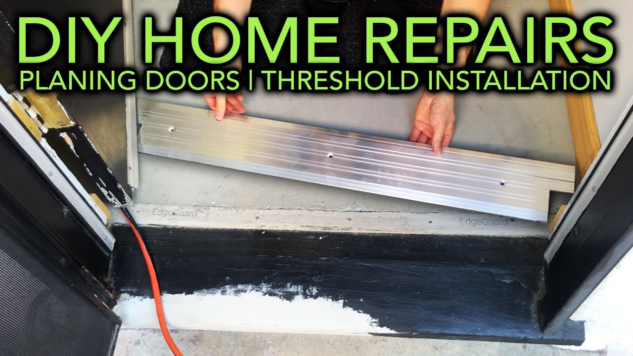 DIY Home Repairs | Planing Doors | Threshold Installation - YouTube