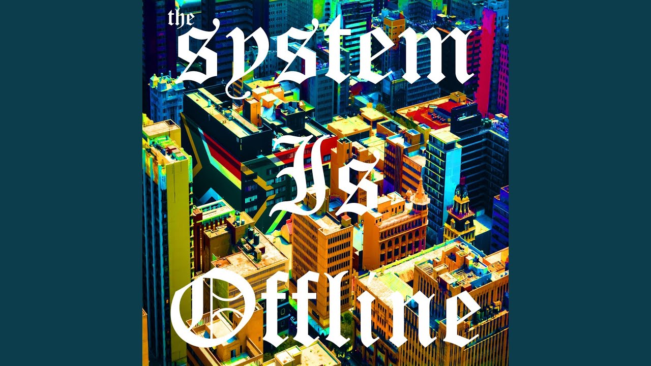 The System Is Offline (Vocal Gerkin Jerks, Vol. 6) - YouTube