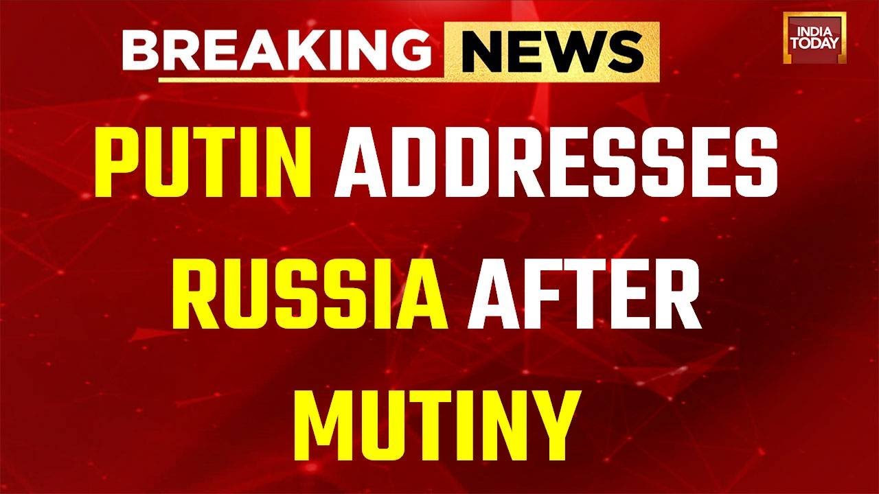 Mutiny In Russia: Putin Addresses Nation | Wagner Forces Exit Ukraine ...