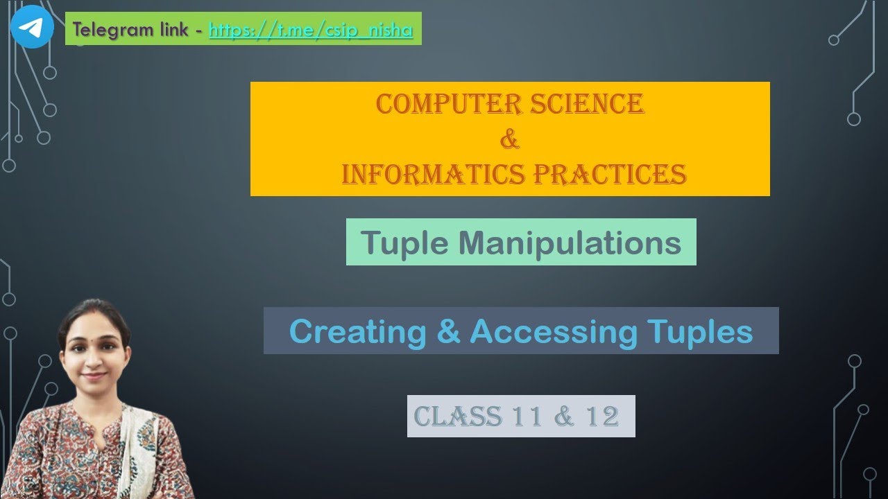 Tuple Manipulations | Python | Part 1 | Class 11 | Computer Science ...