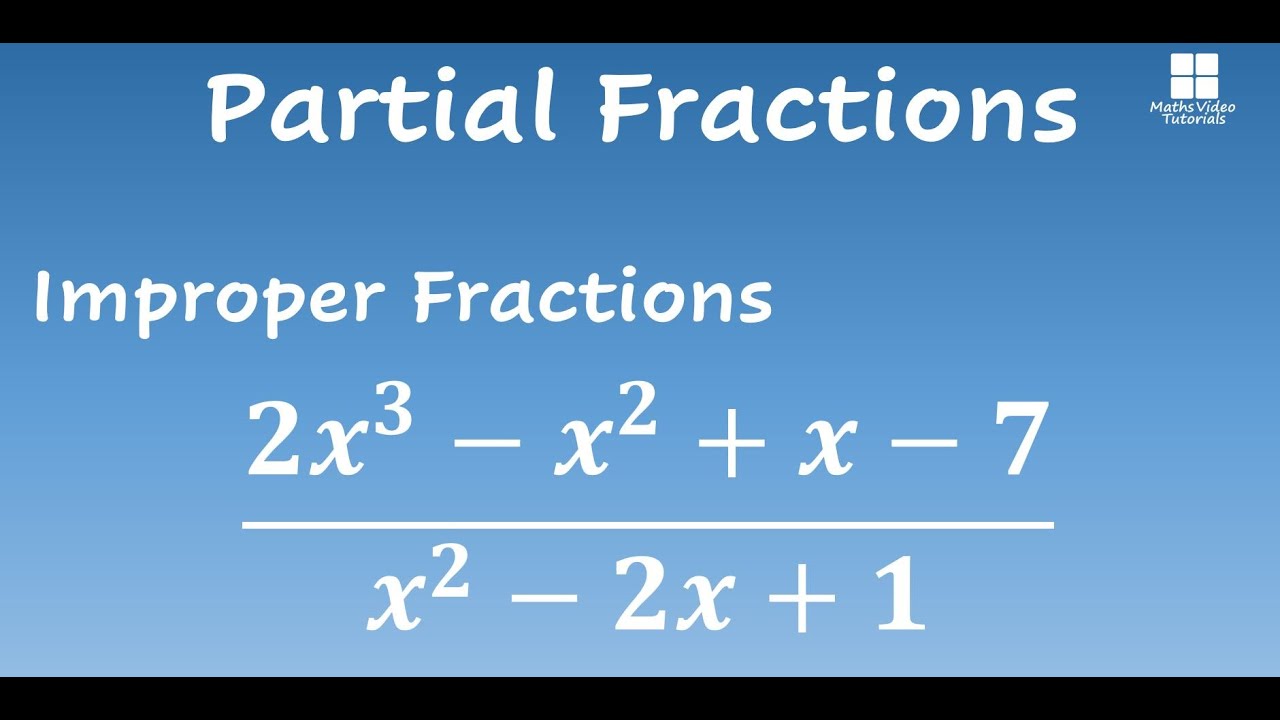 Improper Algebraic Fractions to Partial Fractions - YouTube
