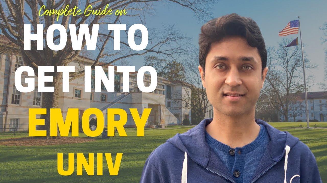 EMORY UNIVERSITY | COMPLETE GUIDE ON HOW TO GET INTO EMORY UNIV ...