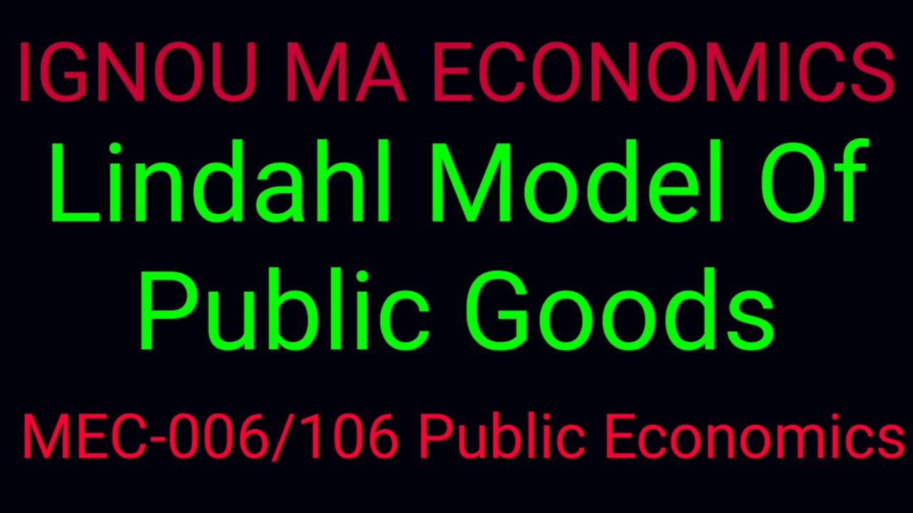 Lindahl Model Of Public Goods#Public Economics#MEC-006/106 Public ...