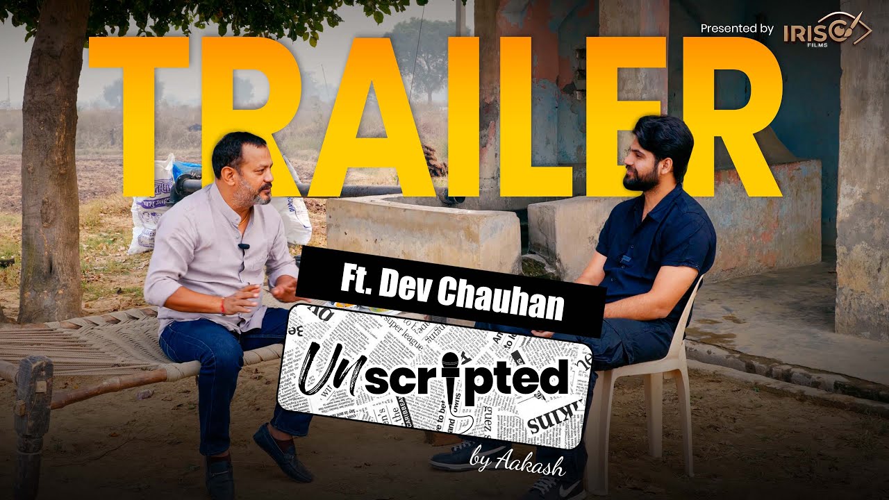 Unscripted by Aakash | Podcast with Actor Dev Chauhan | Trailer - YouTube