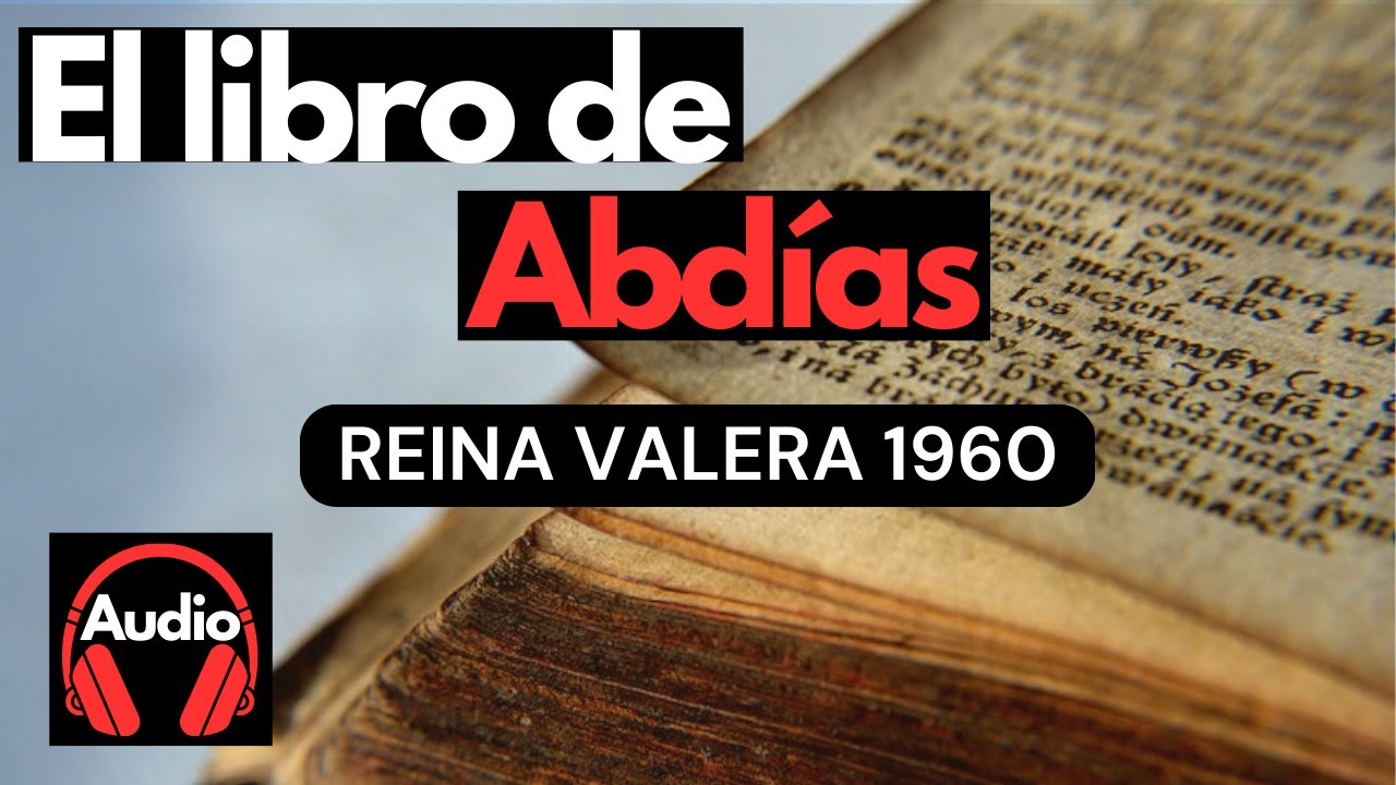 El libro de Abdías (AUDIOLIBRO completo) La Biblia |Antiguo Testamento ...