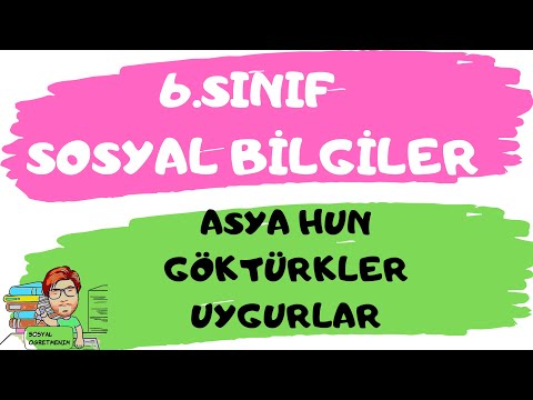 6.SINIF 2.ÜNİTE ASYA HUN-GÖKTÜRKLER-UYGULAR