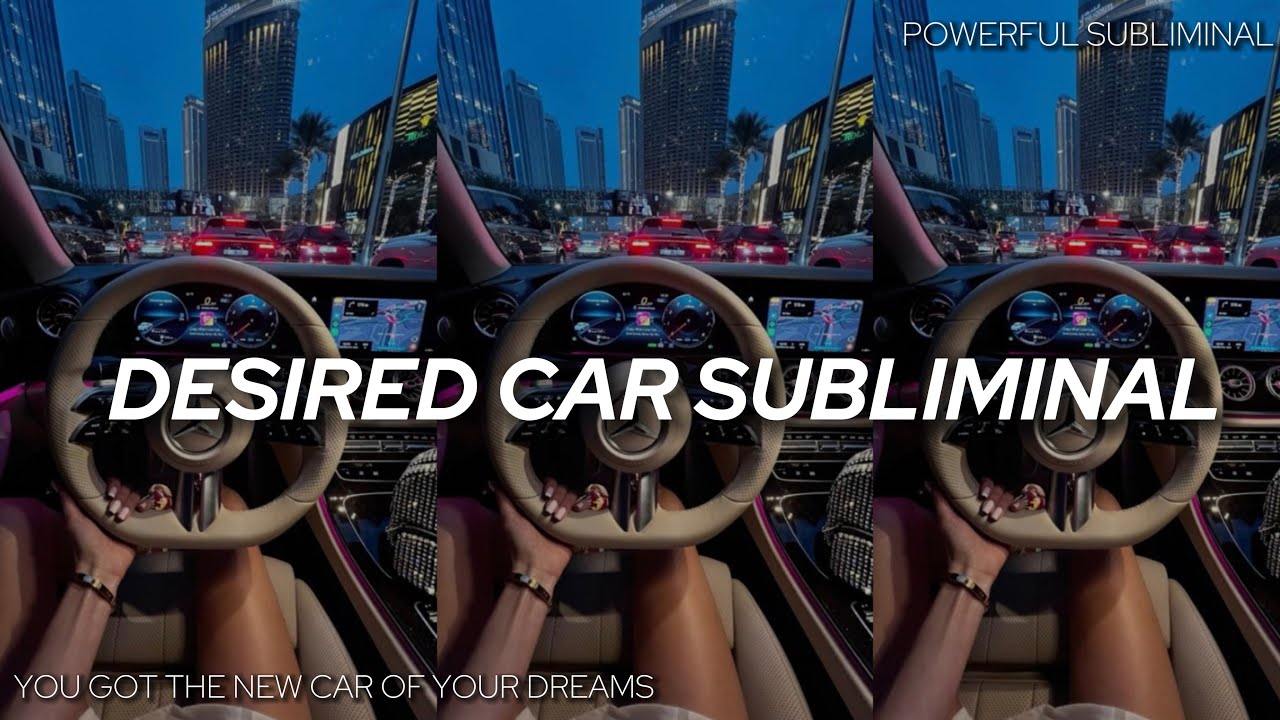 [POWERFUL] DREAM CAR SUBLIMINAL (you got the new car of your dreams ...
