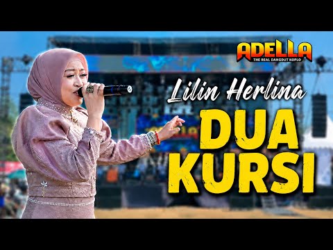TERBARU 2026 !! LILIN HERLINA - DUA KURSI | OM ADELLA LIVE SUKAINDAH KUMEJING BEKASI