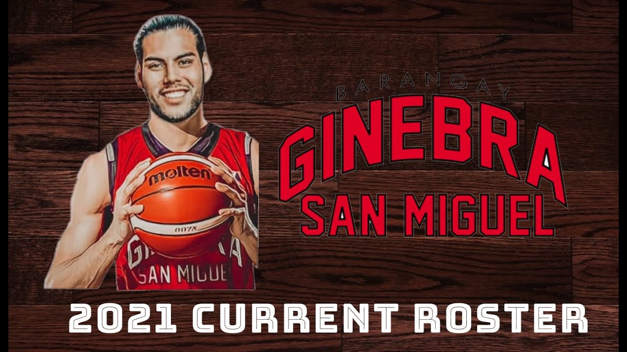 2021 BARANGAY GINEBRA GIN KINGS CURRENT LINE-UP | 46TH PBA SEASON - YouTube