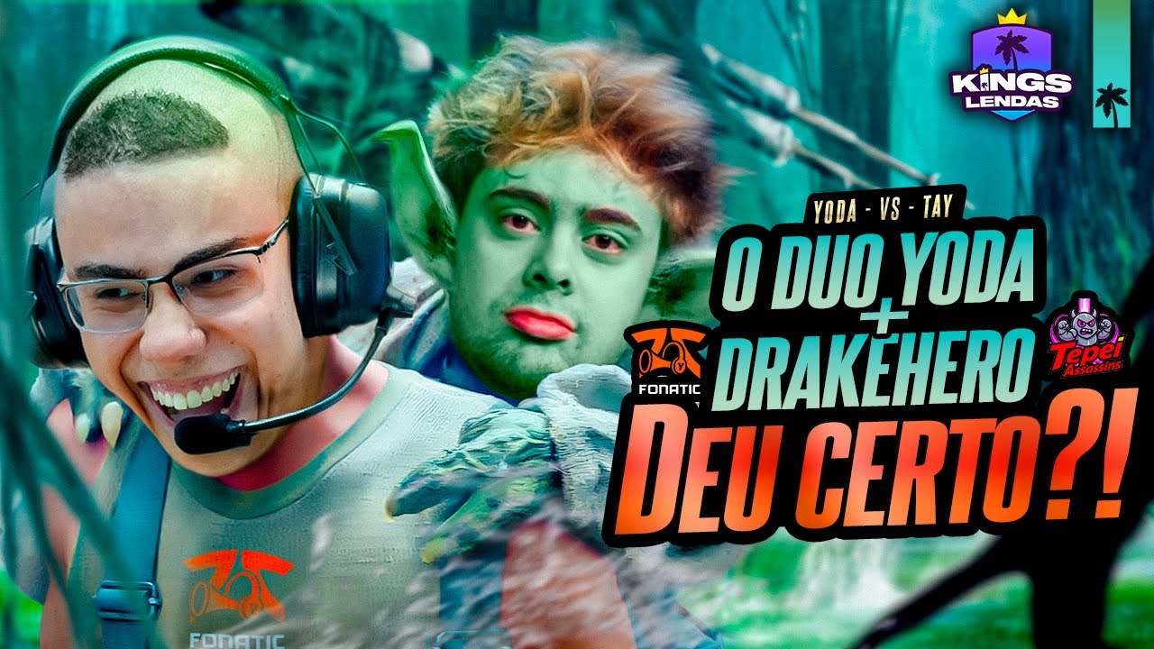 YODA e DRAKEHERO: O MELHOR DUO da KINGS LENDAS? | FON x TEPEI - Kings ...