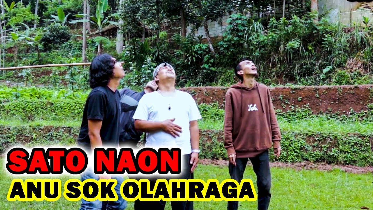 Sato Anu Sok Olah Raga, Sketsa Komedi Sunda, Bobodoran Sunda Jaman ...
