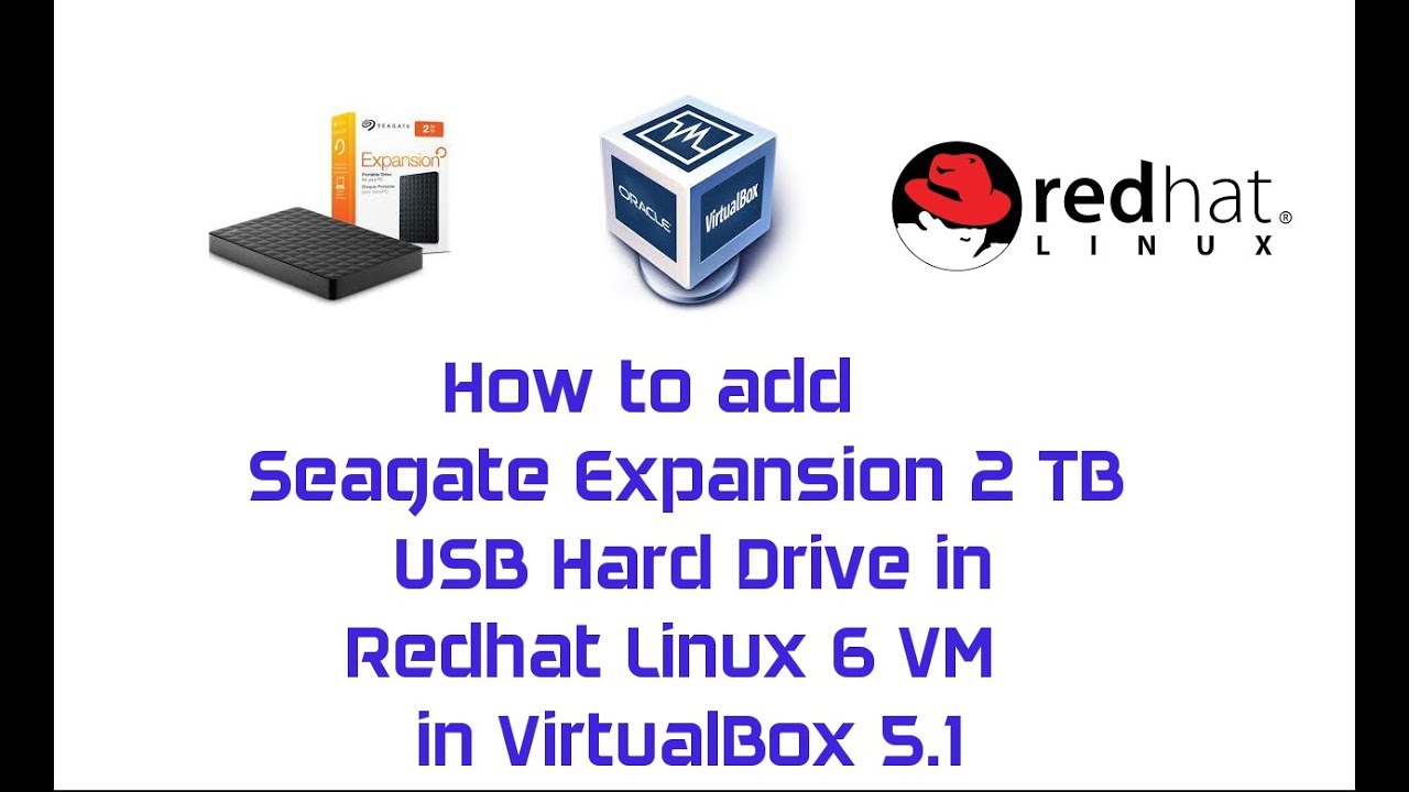 How To Add And Access Seagate Expansion 2TB USB Drive In RedHat Linux 6 how-to-add-and-access-seagate-expansion-2tb-usb-drive-in-redhat-linux-6