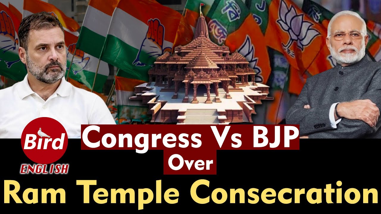 Congress Vs BJP Over Ram Temple Consecration | Bird English - YouTube