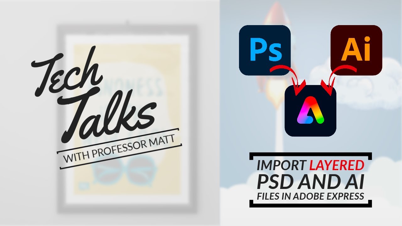 Tech Talks: Importing Photoshop and Illustrator files with Layers into Adobe Express Beta - YouTube