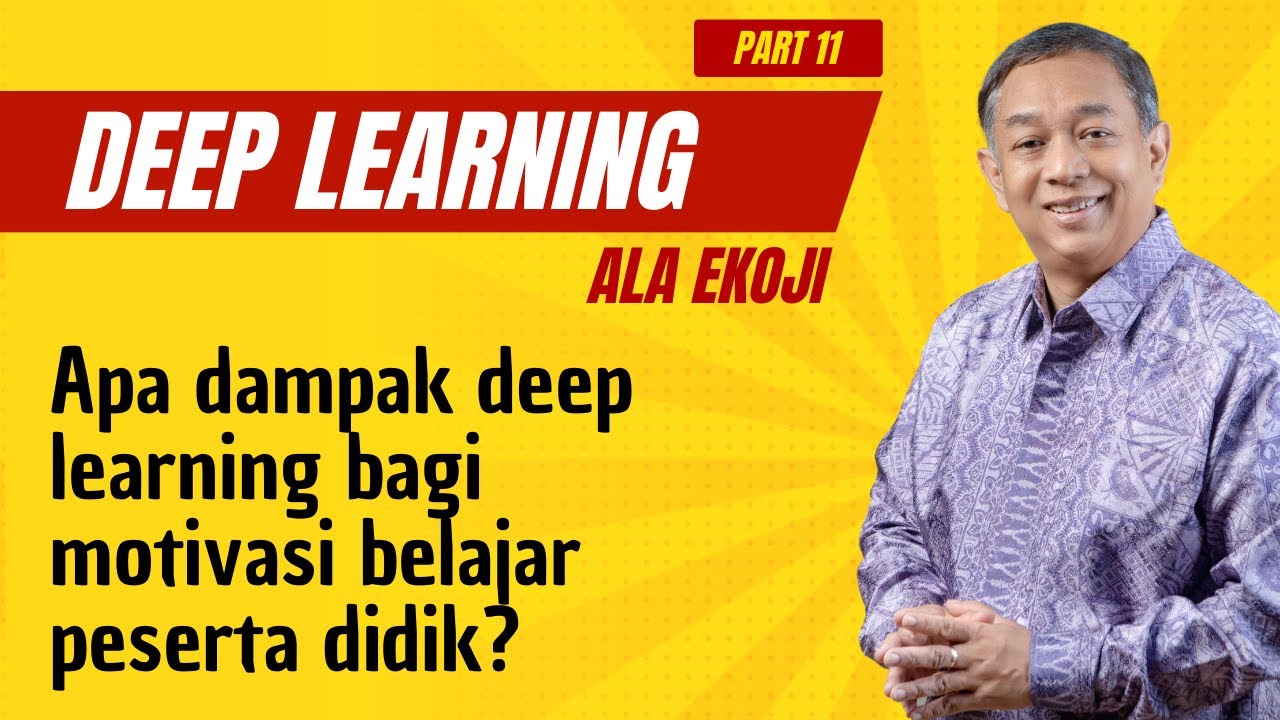 11 | Apa dampak deep learning bagi motivasi belajar peserta didik ...