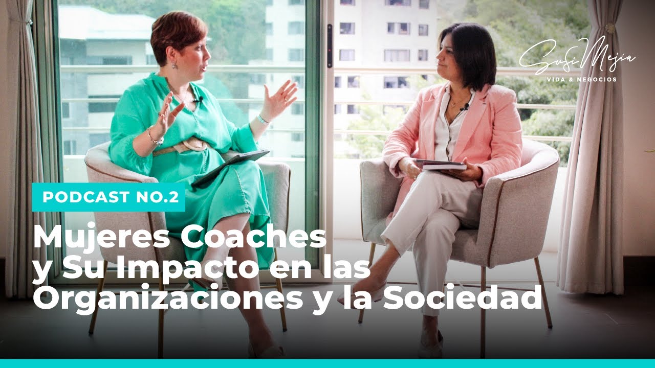 Mujeres Coaches y Su Impacto En Las Organizaciones y La Sociedad - YouTube