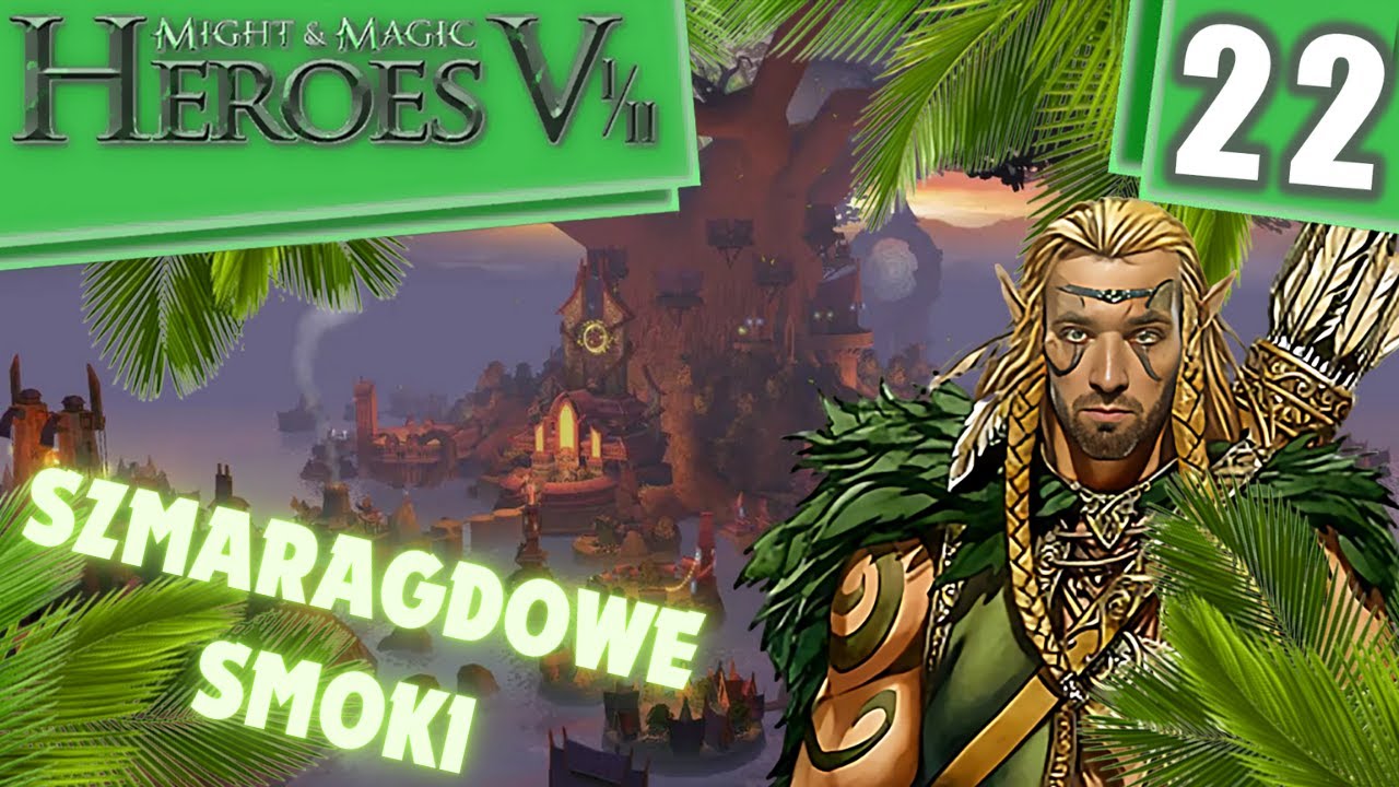 Zagrajmy w Heroes 5.5 - #22 SZMARAGDOWE SMOKI | Modyfikacja do Heroes V ...