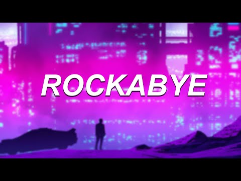 Clean Bandit - Rockabye (Lyrics) feat. Sean Paul & Anne-Marie