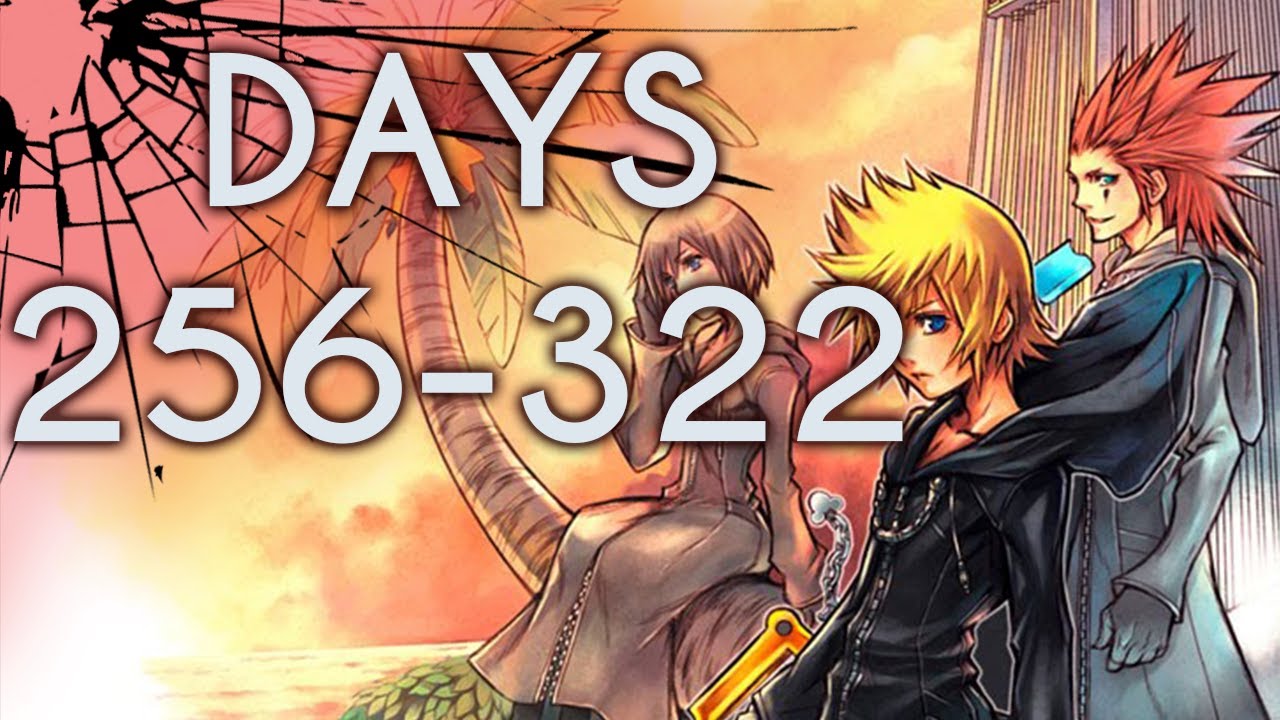 [Days 256-322] Kingdom Hearts 358/2 Days│Tensions Rise│Road to KH4 ...
