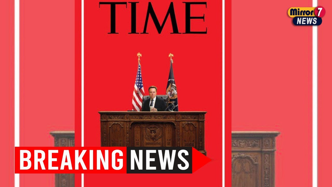 Elon Musk on Time Magazine Cover as 'President Musk' Sparks Debate ...